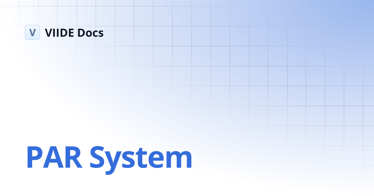 PAR System | VIIDE Docs